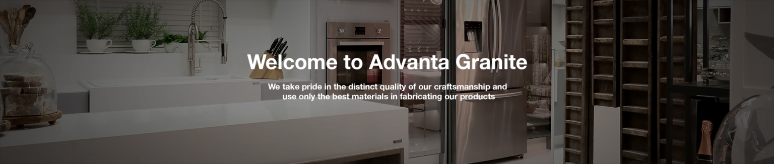 Advanta Granite & Stone, LLC – Outstanding service is our standard